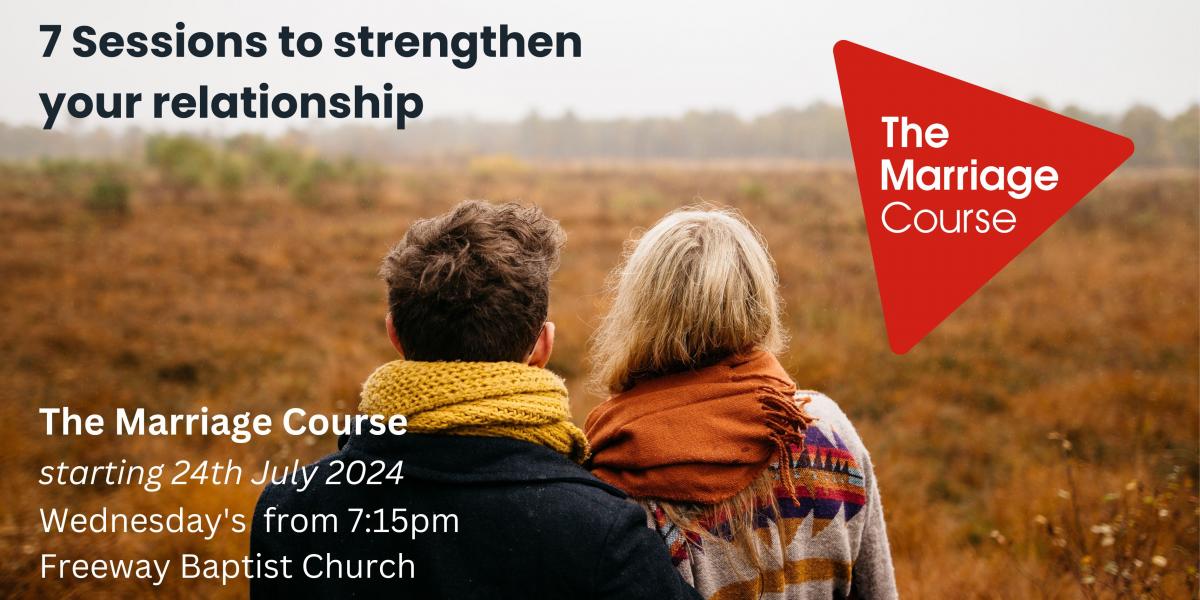 The Marriage Course | Freeway Baptist Church, Chelsea